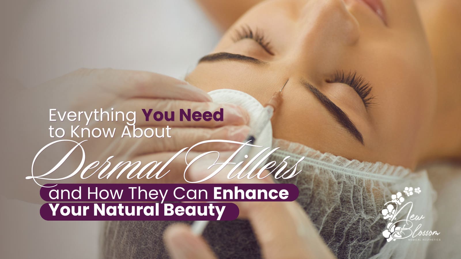 Everything You Need to Know About Dermal Fillers and How They Can ...